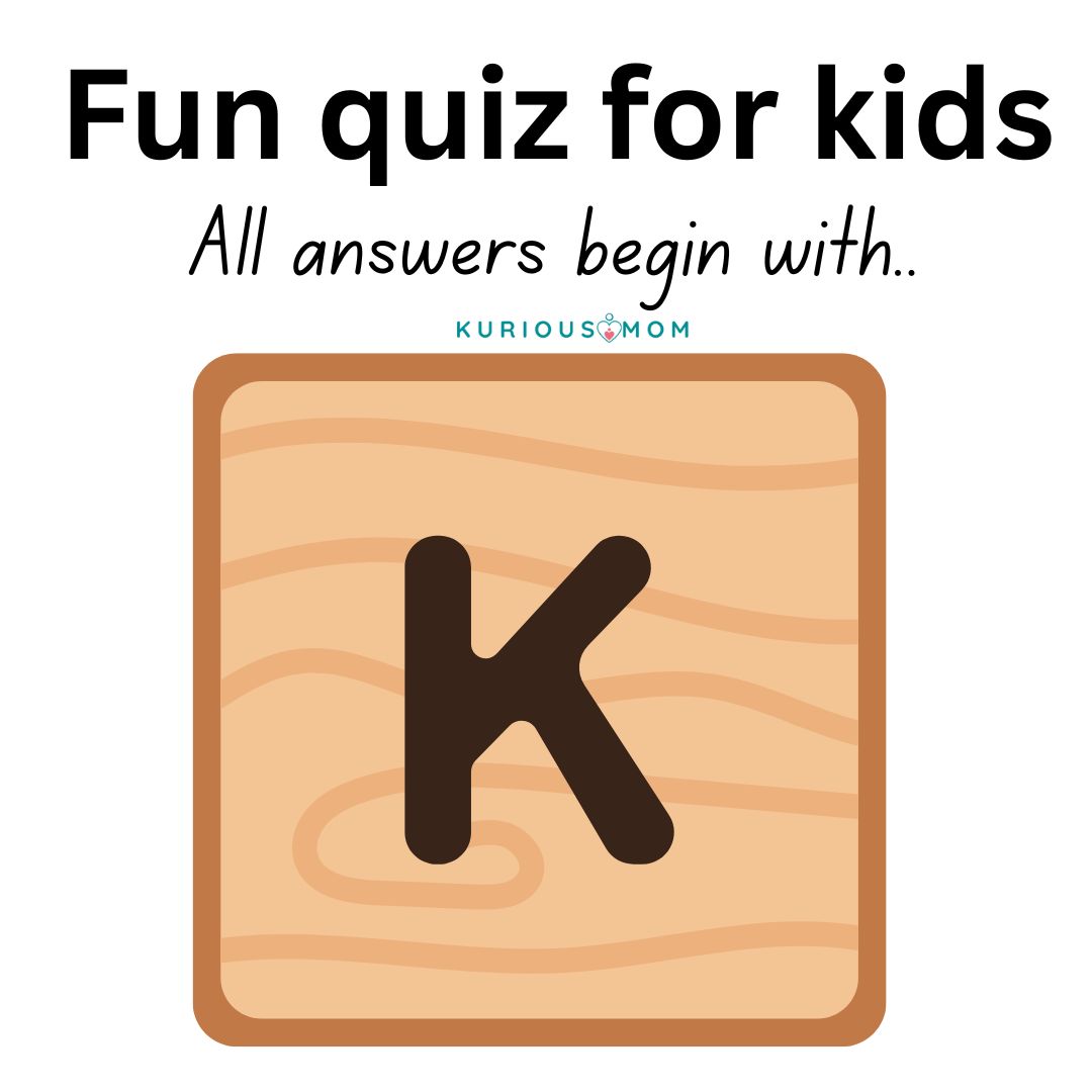 Letter K Fun Questions - KuriousMom