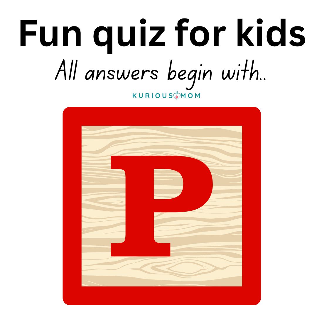 Letter P Fun Questions - KuriousMom